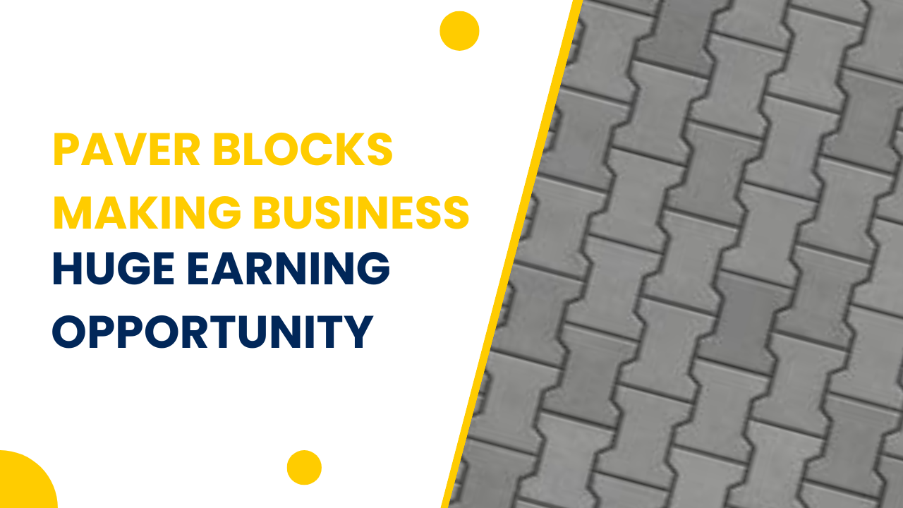 Paver Blocks Making Business - Huge Earning Opportunity - Laxmi Groups
